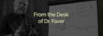 From the Desk of Dr Faver - Iv San Bernard USA